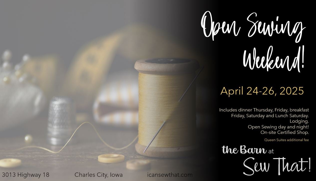 Open Sewing Weekend April 24-26, 2025 | Sew That!
